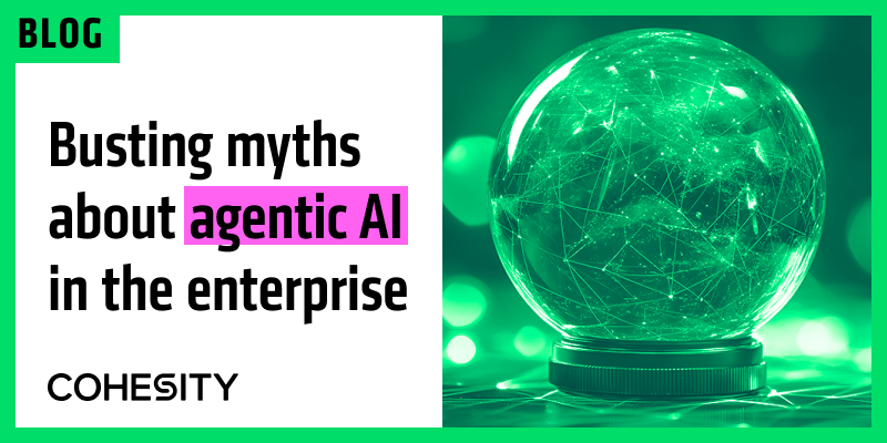 Agentic AI in the enterprise | Cohesity